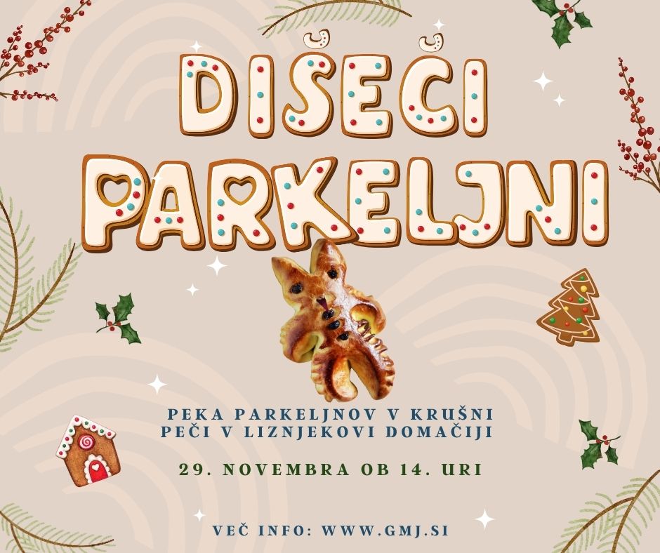 29. november 2025 ob 14. uri: Dišeči parkeljni, etnološka delavnica ...